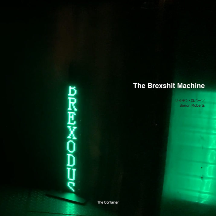 Brexshit Machine Exhibition Catalogue - Simon Roberts